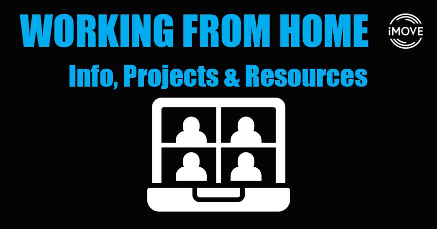 Working from Home: Info, Projects & Resources | iMOVE Australia